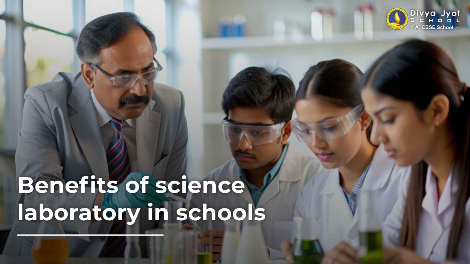 Importance of Science Laboratory in Schools | Divya Jyot